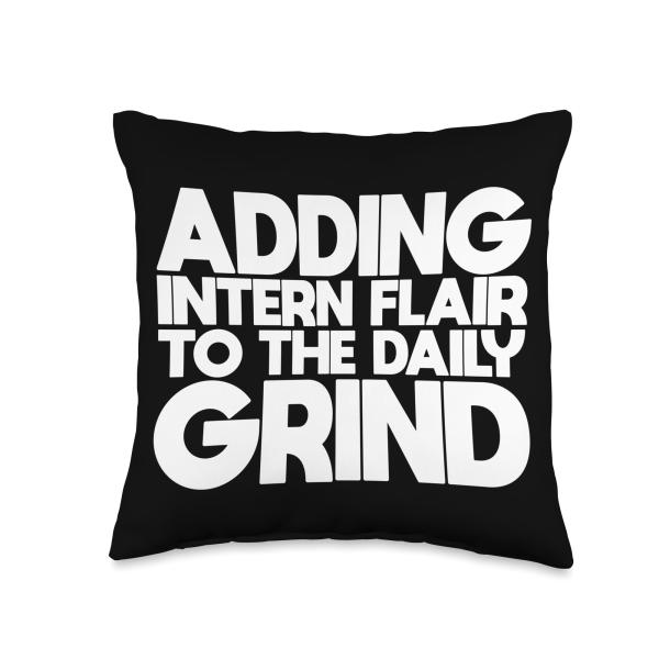 ・This Adding Intern Flair To The Daily Grind is for men and women on their internship. Awesome for an intern looking for...
