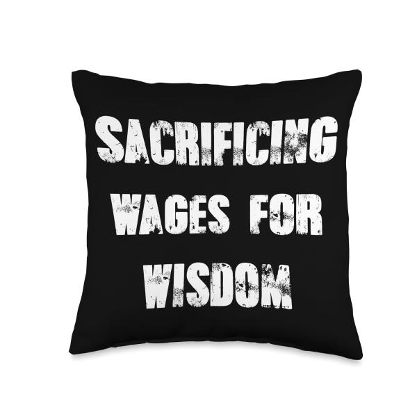 ・This Sacrificing Wages For Wisdom is for men and women on their internship. Awesome for an intern looking for work expe...