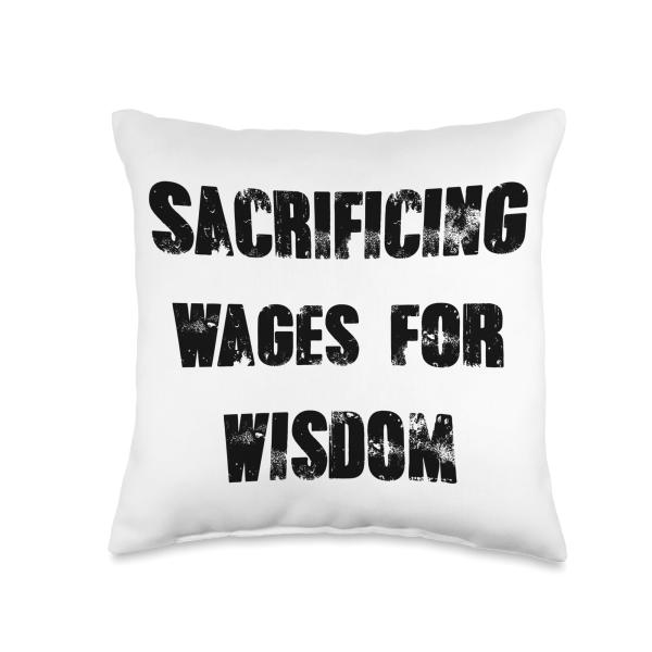 ・This Sacrificing Wages For Wisdom is for men and women on their internship. Awesome for an intern looking for work expe...