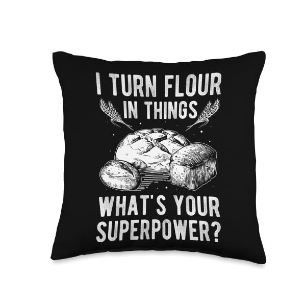 ・I TURN Flour IN THINGS WHAT'S YOUR SUPERPOWER? Baking Superpower Flour. Perfect for those proud of their baking skills ...