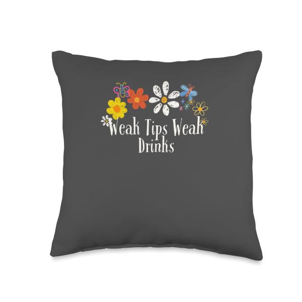 ・Funny Weak Tips Weak Drinks Saying Flowers graphic retro sarcastic pun quote art womens mens joke sarcasm jokes cute gr...