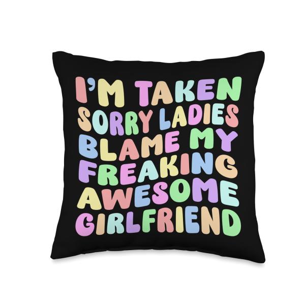 ・Matching "I'm taken, sorry ladies. Blame my freaking awesome girlfriend". Show off your commitment with a touch of humo...