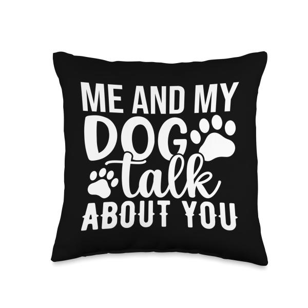 ・Me And Myy Dog Talk About You Funny Dog Lover Quote Art. Great Idea For Dog Lovers And Dog Owners. Canine Lovers, Pet O...