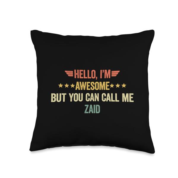 ・Hello I'm Awesome But You Can Call Me Zaid, Personalized First Name, Hello I'm Awesome Call Me Zaid. Funny Birthday Ide...