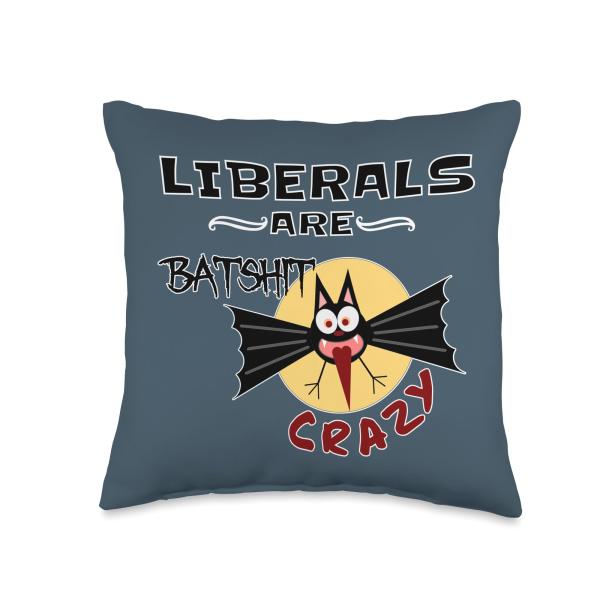 ・Liberals are batshit crazy. This funny political gift is great for anyone who opposes leftist opinions. A hilarious ant...