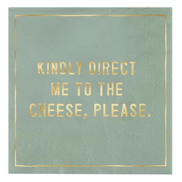 ・BEVERAGE NAPKINS Sage green napkins with a gold foil sentiment "Kindly Direct Me To The Cheese, Please"・20-PACK NAPKINS...
