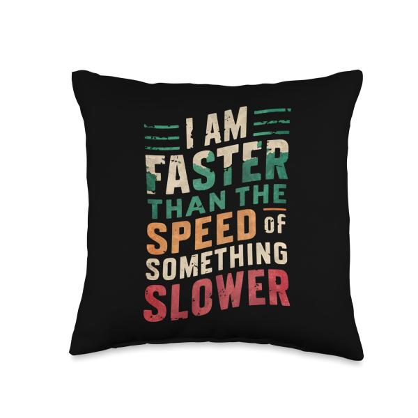 ・Embrace the humor and motivation of our 'I Am Faster Than The Speed Of Something Slower' design. Perfect for fitness en...