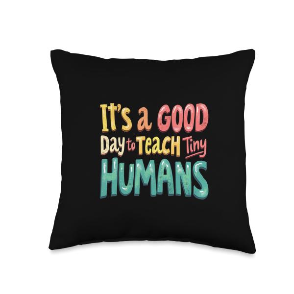 ・It's A Good Day To Teach Tiny Humans Teacher Inspiration. Brighten your classroom with this cheerful design.・Teacher In...
