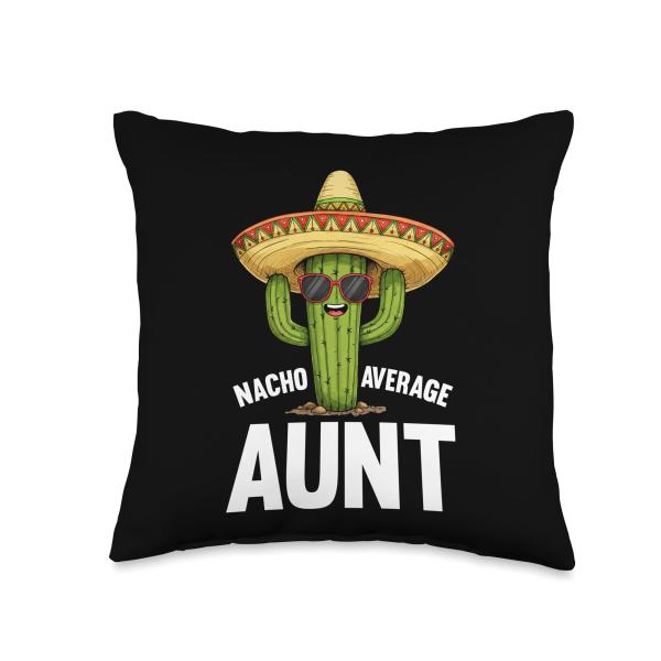 ・"Nacho Average Aunt" design features a cactus with cool sunglasses and a sombrero. This funny design has a playful and ...