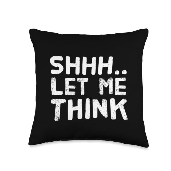 ・Funny Text Quotes For Funny People Shhh Let Me Think Funny Thinking Sayings・100% spun-polyester fabric・Double-sided pri...