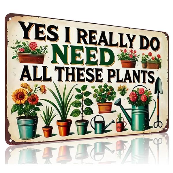 ・植物好きへのユーモラスなギフト：「Yes I Really Do Need All These Plants（本当にこれだけの植物が必要なんです）」のユーモラスなメッセージが入ったヴィンテージブリキ看板です。<br>・ヴィンテ...