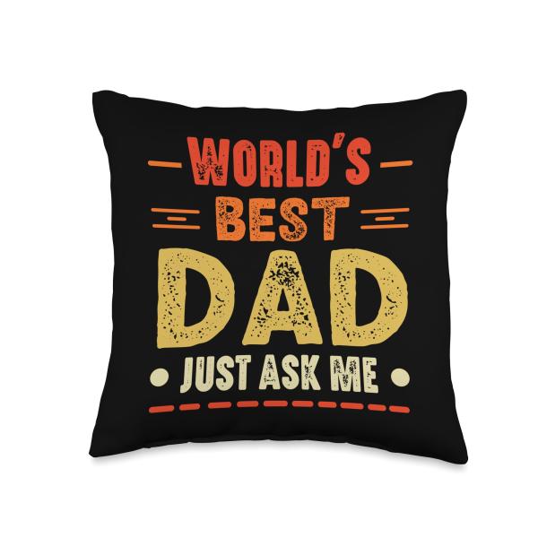 ・World's Best Dad Just Ask Me, Men and Boys for Dads, for Proud Dads and Father Figures, on Father's Day, Birthdays, Par...