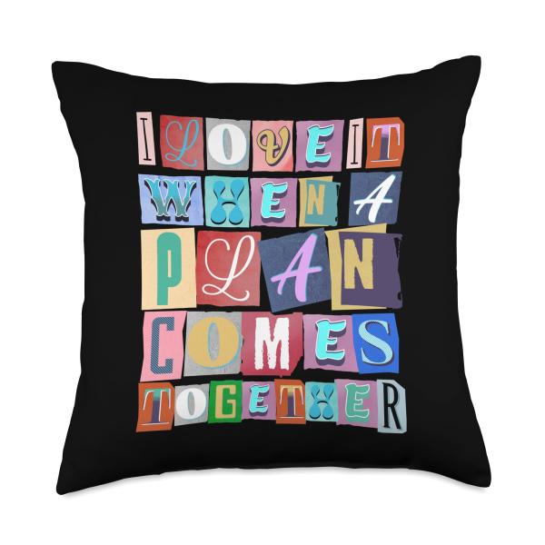 ・I LOVE IT WHEN A PLAN COMES TOGETHER Ransom Note Style. Fun Retro design. This design features bold, cut-out letters in...