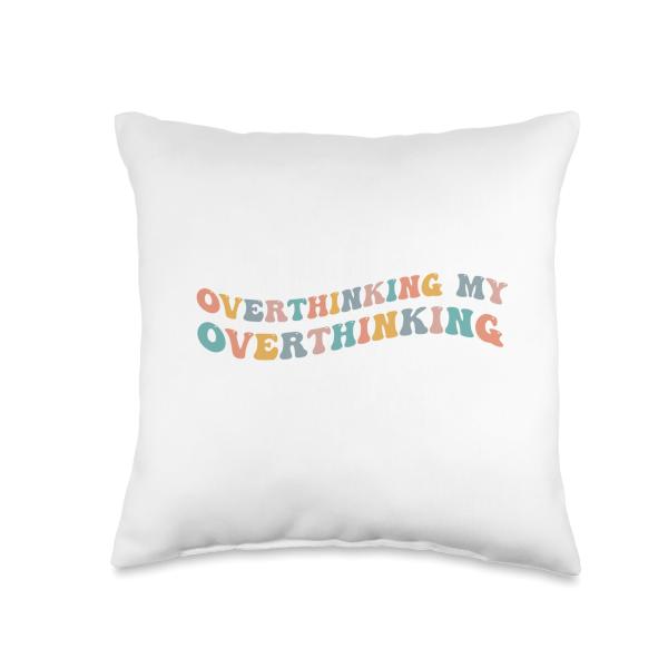 ・Overthinking my overthinking. Funny saying, trending funny meme for an anxious person, introvert, perfectionist who lik...