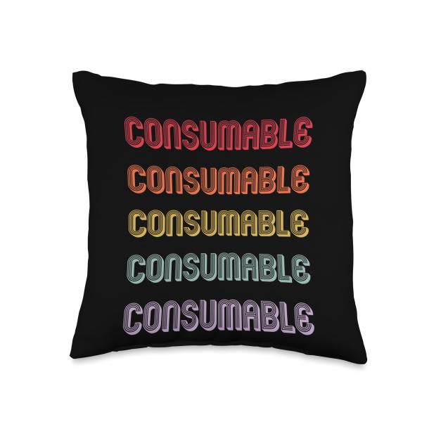 ・This says "Consumable" and makes a perfect gift for Consumable Lovers.・The designs repeats the word Consumable, boldly ...