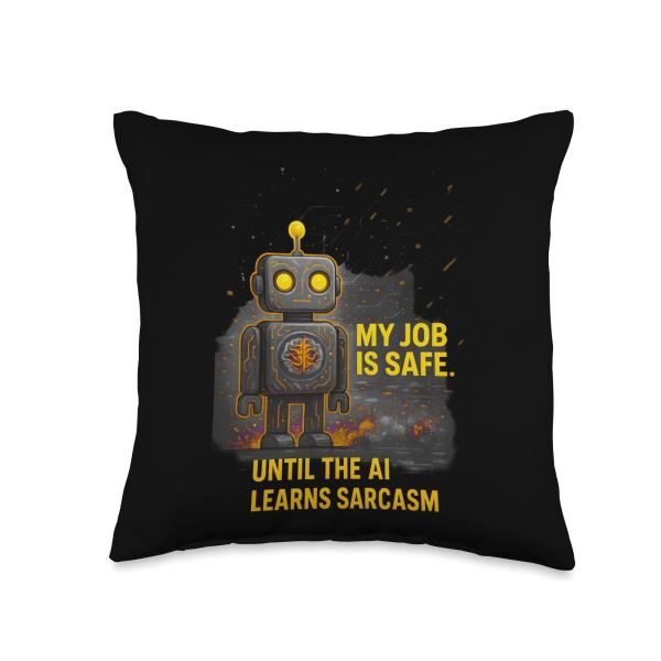 ・Unique AI Humour Design: Eye-catching cartoon robot graphic with bold "My Job Is Safe Until The AI Learns Sarcasm" slog...