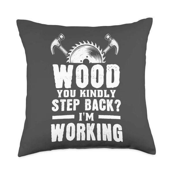 ・"Wood You Kindly Step Back? I'm Working" Perfect for woodworkers, carpenters, and lumberjacks who love to show pride in...