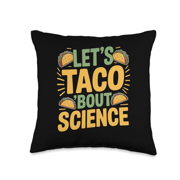 ・This taco's humor design features a clever science pun, perfect for teachers, scientists, and STEM lovers who enjoy sar...
