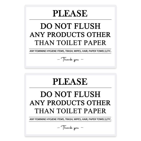 ・Clear Instruction, Peace of Mind Helps prevent clogged pipes and septic damage by clearly telling guests to only flush ...