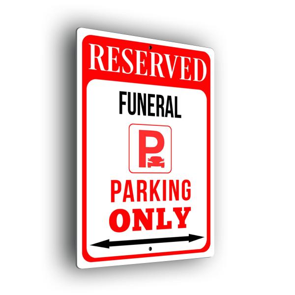 ・Secure Funeral Parking Only Sign: Clearly defines and protects parking spots for your customers only, instantly deterri...