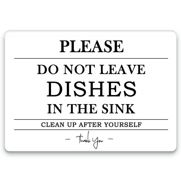 ・POLITE YOT CLEAR REMINDER: Features a courteous but firm message to "Please Clean Up After Yourself" and not leave dish...
