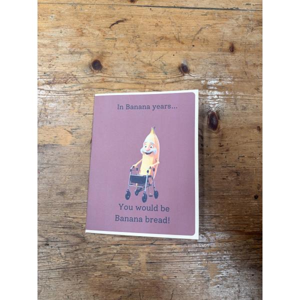 ・HILARIOUS DESIGN: Features a funny elderly banana character using a walker with the pun 'In Banana years... You would b...
