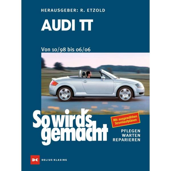 商品名: Audi TT. Von 10/98 bis 06/06: So wird's gemacht - Band 168 Audi TT. Von 10/98 bis 06/06: So wird's gemacht - Band 1...