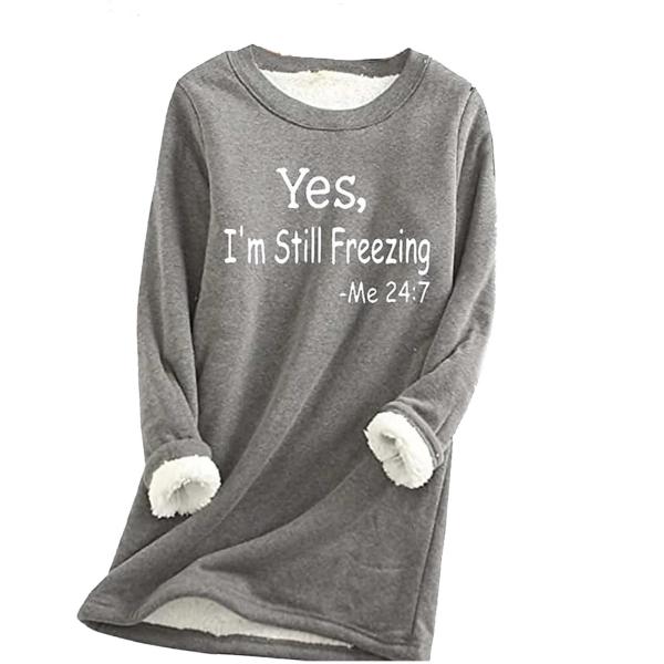 商品名:  Yes, I'm Still Freezing Me 24:7 Sweatshirts for Women 2023 Sherpa Fleece Lined Pullover Funny Letter Print Tops Sw...