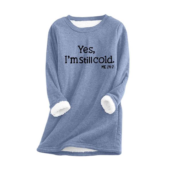 商品名:  Black of Friday Deals Today 2023 Womens Yes I'm Still Cold Me 24:7 Funny Letter Print Crewneck Sweathirts Winter W...