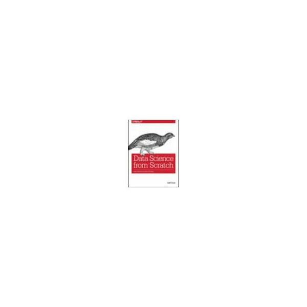 汎用器具・消耗品/書籍、ソフトウェア/書籍（洋書）（出版社）O'Reilly Data Science from Scratch 1冊●著者：Grus, Joel●頁数他：330 p.●装丁：Paper●出版社：O'Reilly●発行日：2...