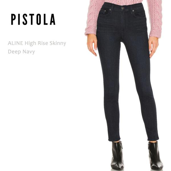 ブランド： PISTOLA DENIM 　ピストラ デニムスタイル： ALINE High Rise Skinny Deep Navy品番： P6637EGT-DNYカラー： DEEP NAVY ダークネイビー素材： 53%COTTON 2...