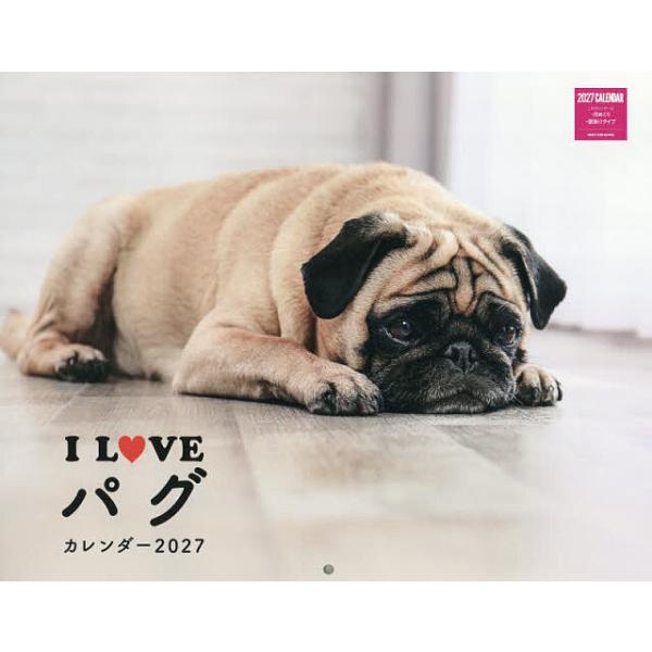 ※商品画像はイメージや仮デザインが含まれている場合があります。帯の有無など実際と異なる場合があります。出版社:ネコ・パブリッシング発売日:2026年10月キーワード:’２７ILOVEパグカレンダー ２０２７あいらぶぱぐかれんだー ２０２７ア...