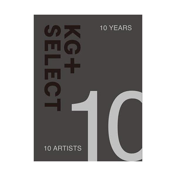 監修:KYOTOGRAPHIEKG＋出版社:KYOTOGRAPHIE発売日:2025年05月キーワード:KG＋SELECT１０YEARS１０ARTISTSKYOTOGRAPHIEKG＋ けーじーぷらすせれくとてんいやーずてんあーていすつ ケ...