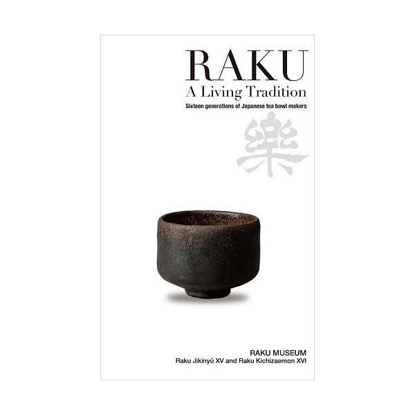 ※商品画像はイメージや仮デザインが含まれている場合があります。帯の有無など実際と異なる場合があります。著:RakuJikinyUXV　著:RakuKichizaemonXVI　編集:MelissaM．Rinne出版社:青幻舎発売日:2025...