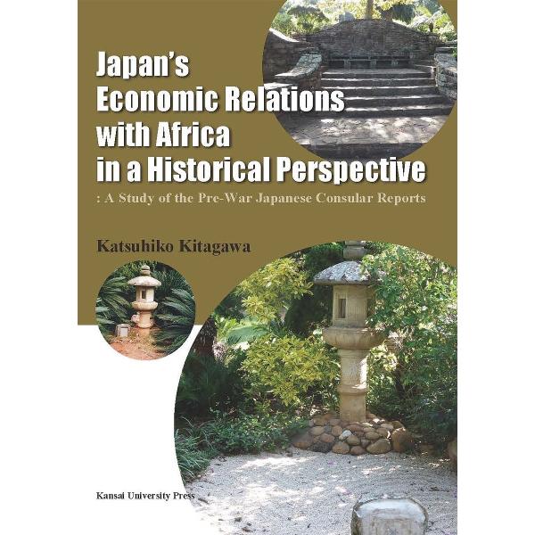 著:KatsuhikoKitagawa出版社:関西大学出版部発売日:2020年02月キーワード:Japan’sEconomicRelationswithAfricainaHistoricalPerspectiveAStudyofthePre...