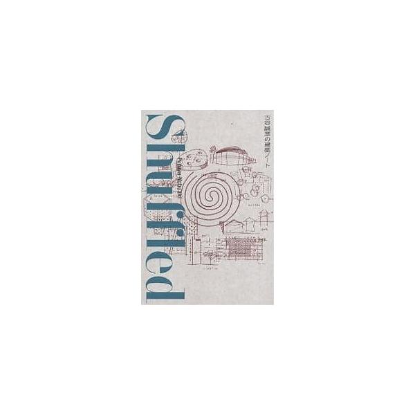 著:古谷誠章　編:ギャラリー・間出版社:TOTO出版発売日:2002年05月キーワード:Shuffled古谷誠章の建築ノート古谷誠章ギャラリー・間 しやつふるどＳＨＵＦＦＬＥＤふるやのぶあきのけんち シヤツフルドＳＨＵＦＦＬＥＤフルヤノブア...