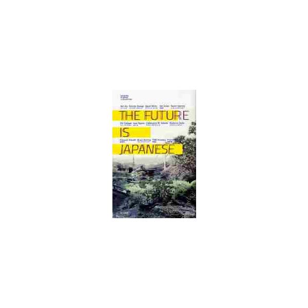 <br>伊藤計劃／他著　円城塔／他著　小川一水／他著早川書房2012年07月ザ　フユ?チヤ?　イズ　ジヤパニ?ズ　ＦＵＴＵＲＥ　ＩＳ　ＪＡＰＡＮＥＳＥ　ハヤカワ　エスエフ　シリ?ズ　ジエ?　コレクシヨンイトウ，ケイカク　エンジヨ...