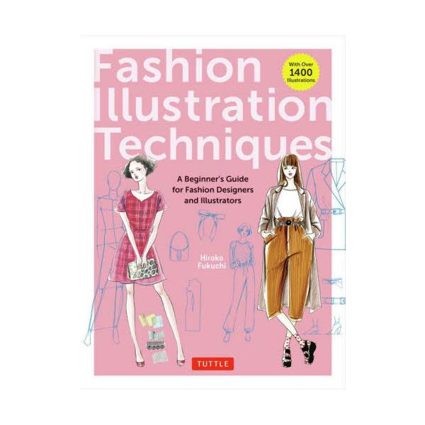 『ファッションイラストレーション・テクニック』（マール社刊）英訳版This fascinating guide for budding fashion designers and illustrators shows you how to ...