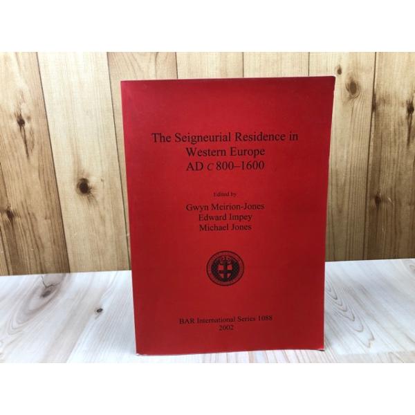 【発行年】 2002　　　　　【備考】 【良い】　表紙傷み少、小口シミ少有り、269頁/The Seigneurial Residence in Western Europe AD c.800-1600