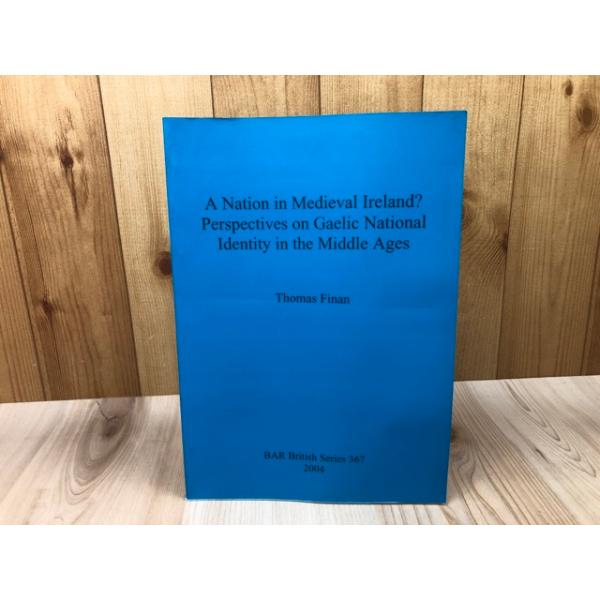 【発行年】 2004　　　　　【備考】 【可】　歪み反り、表紙傷み有り、125頁/A Nation in Medieval Ireland? Perspectives on Gaelic National Identity in the M...