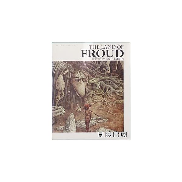 The Land of Froud  出版社: Peacock Press / Bantam Books; 1st edition (1977年刊)商品パッケージの寸法:  28 x 22.8 x 0.8 cm 46ページ言語: 英語ISB...