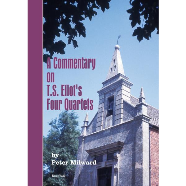 "A Commentary on T.S. Eliot's Four Quartets. If the representative English novelist of the 20th century is Jame Joyce wi...