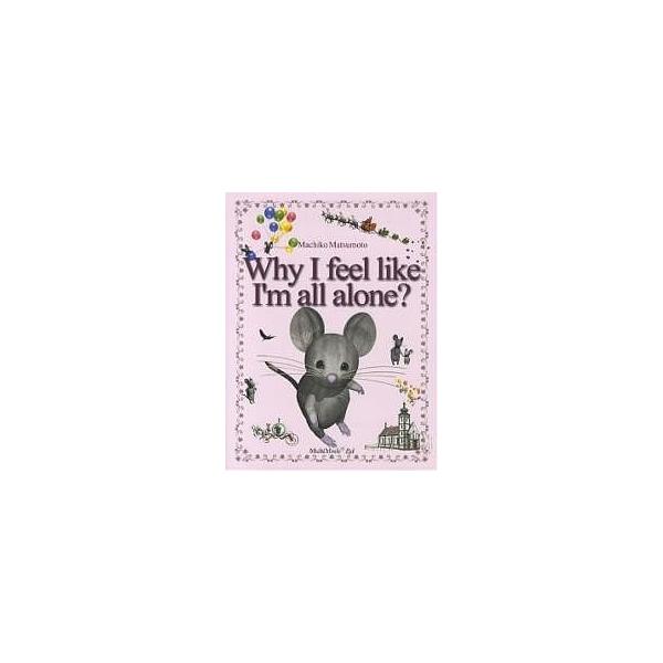 著:MachikoMatsumoto出版社:マルチモード発売日:2007年06月キーワード:WhyIfeellikeI’mallalone？MachikoMatsumoto ほわいあいふいーるらいくあいむおーるあろーん ホワイアイフイールラ...