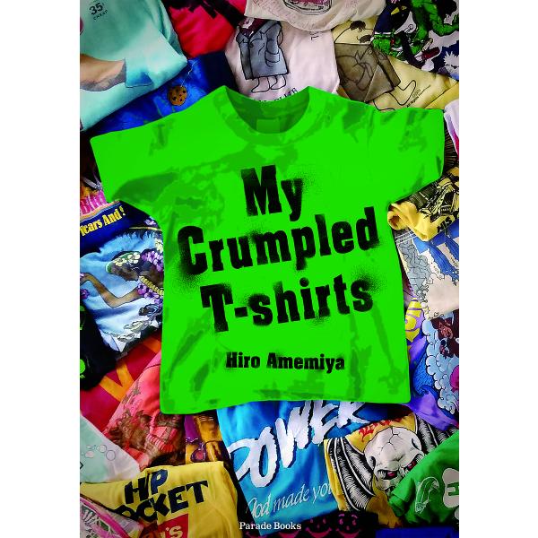 著:HiroAmemiya出版社:パレード発売日:2024年11月シリーズ名等:Parade Booksキーワード:MyCrumpledT‐shirtsHiroAmemiya 美容 まいくらんぷるどていーしやつＭＹＣＲＵＭＰＬＥＤＴ マイク...