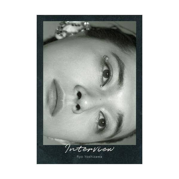 著:吉沢亮出版社:ワニブックス発売日:2019年06月キーワード:Interview吉沢亮 写真集 いんたヴゆーＩＮＴＥＲＶＩＥＷ インタヴユーＩＮＴＥＲＶＩＥＷ よしざわ りよう ヨシザワ リヨウ