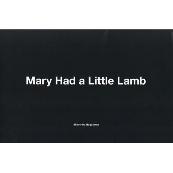 ※商品画像はイメージや仮デザインが含まれている場合があります。帯の有無など実際と異なる場合があります。撮影:長沢慎一郎出版社:赤々舎発売日:2024年10月キーワード:MaryHadaLittleLamb長沢慎一郎 まりーはつどありとるらむ...