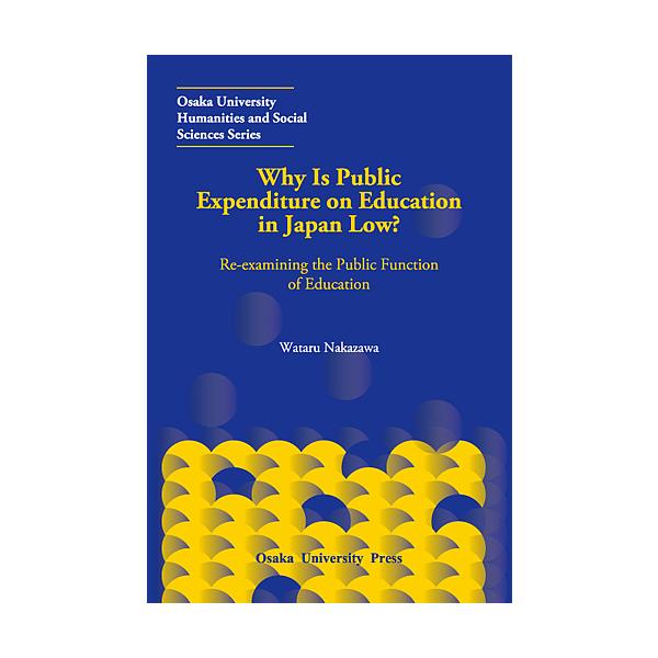 著:WataruNakazawa出版社:大阪大学出版会発売日:2016年シリーズ名等:Osaka University Humanities and Social Sciences Seriesキーワード:WhyIsPublicExpend...