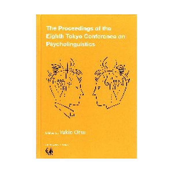 編:YukioOtsu出版社:ひつじ書房発売日:2007年11月キーワード:TheProceedingsoftheEighthTokyoConferenceonPsycholinguisticsYukioOtsu ざぷろしーでいんぐずおぶじ...