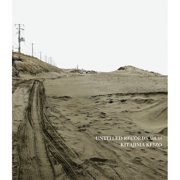 撮影:KITAJIMAKEIZO出版社:KULA発売日:2018年10月キーワード:UNTITLEDRECORDSVol．１５KITAJIMAKEIZO あんたいとるどれこーず１５ アンタイトルドレコーズ１５ きたじま けいぞう キタジマ ...