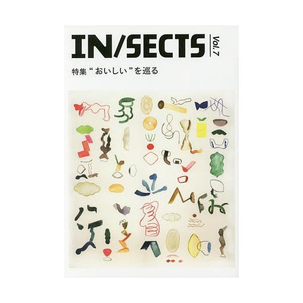 出版社:インセクツ発売日:2016年12月キーワード:IN／SECTSvol．７（２０１６Dec） いんせくつ７（２０１６ー１２） インセクツ７（２０１６ー１２）